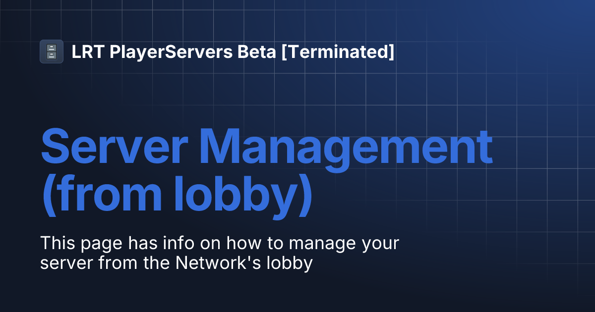 Server Management (from lobby) | LRT PlayerServers Beta [Terminated]