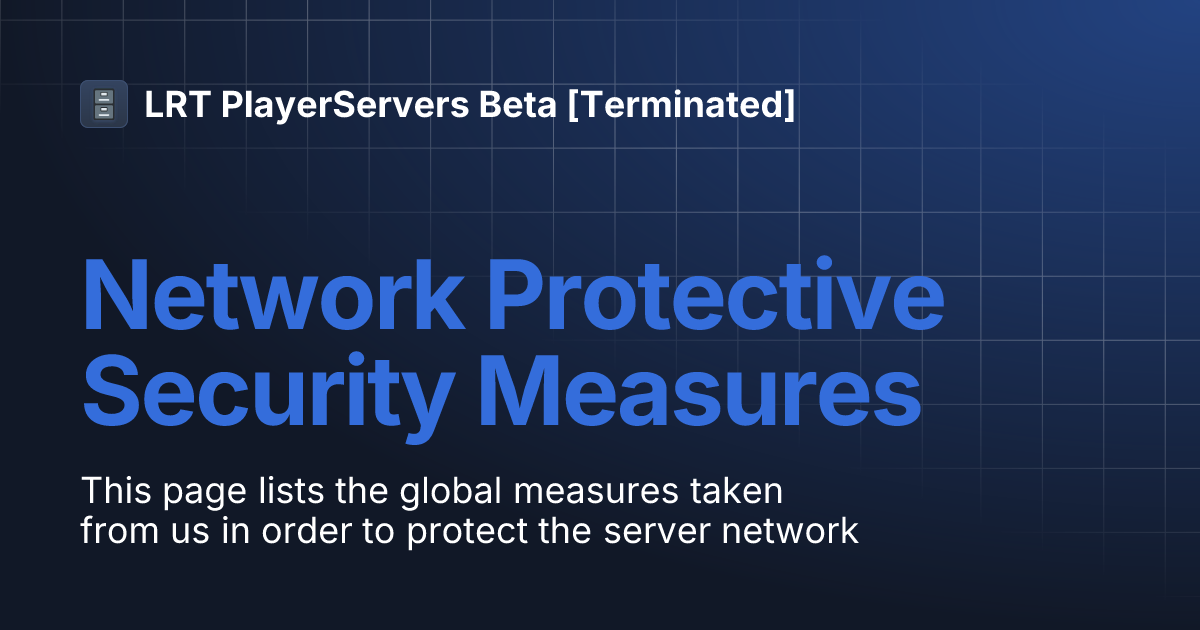 Network Protective Security Measures | LRT PlayerServers Beta [Terminated]